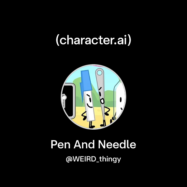 Chat with Pen And Needle | character.ai | Personalized AI for every ...