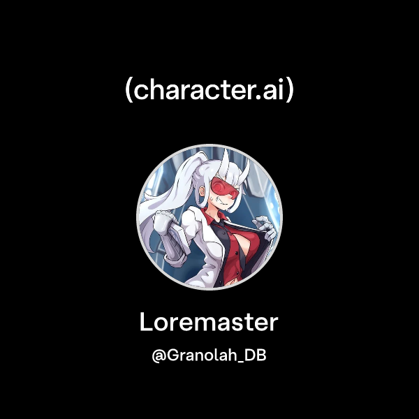 Chat with Loremaster | character.ai | AI Chat, Reimagined–Your Words. Your World.