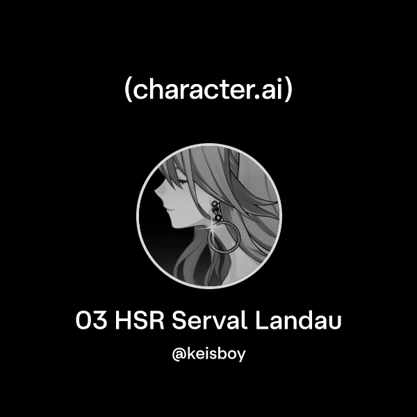 Chat with - Serval Landau | character.ai | Personalized AI for every ...