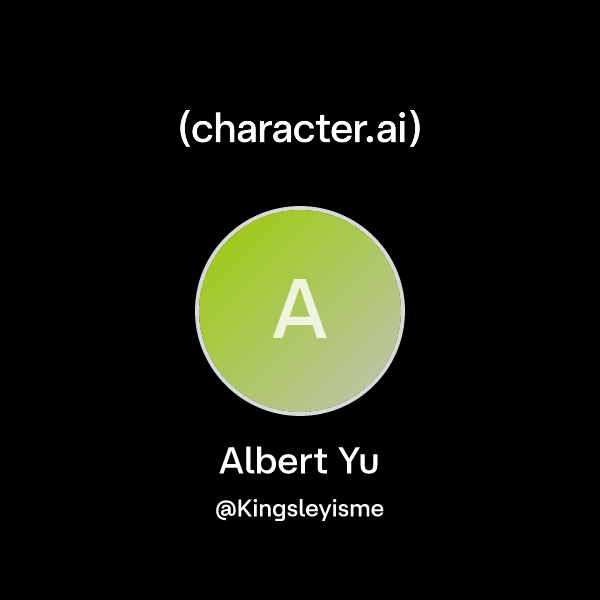 Chat with Albert Yu | character.ai | AI Chat, Reimagined–Your Words ...