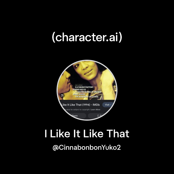 Chat with I Like It Like That | character.ai | Personalized AI for ...
