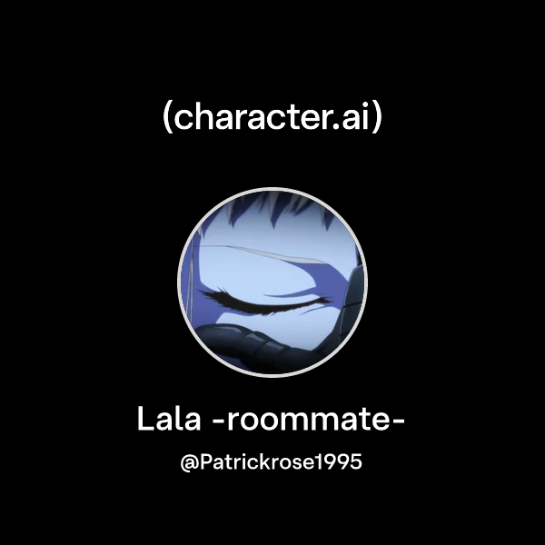 Chat with Lala -roommate- | character.ai | AI Chat, Reimagined–Your ...