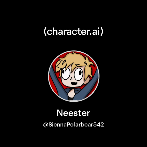Chat with Neester | character.ai | Personalized AI for every moment of ...