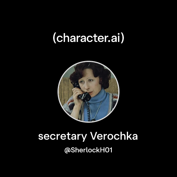 Chat with secretary Verochka | character.ai | AI Chat, Reimagined–Your ...