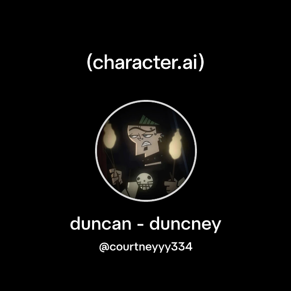 Chat with duncan - duncney | character.ai | AI Chat, Reimagined–Your ...