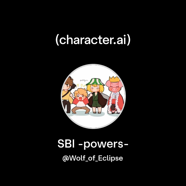 Chat with SBI -powers- | character.ai | AI Chat, Reimagined–Your Words ...