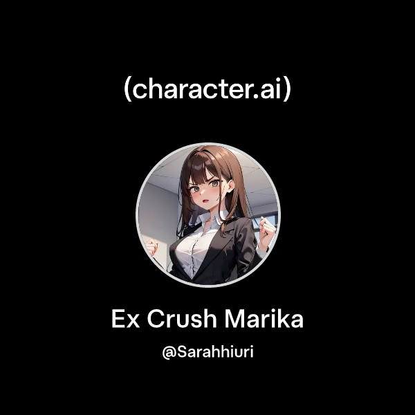 Chat with Ex Crush Marika | character.ai | AI Chat, Reimagined–Your Words. Your World.