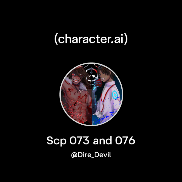 Chat with Scp 073 and 076 | character.ai | AI Chat, Reimagined–Your ...