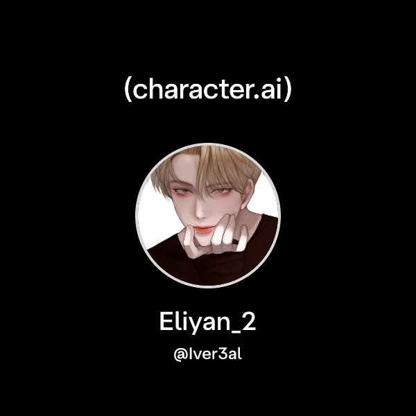 Chat with Eliyan_2 | character.ai | AI Chat, Reimagined–Your Words ...