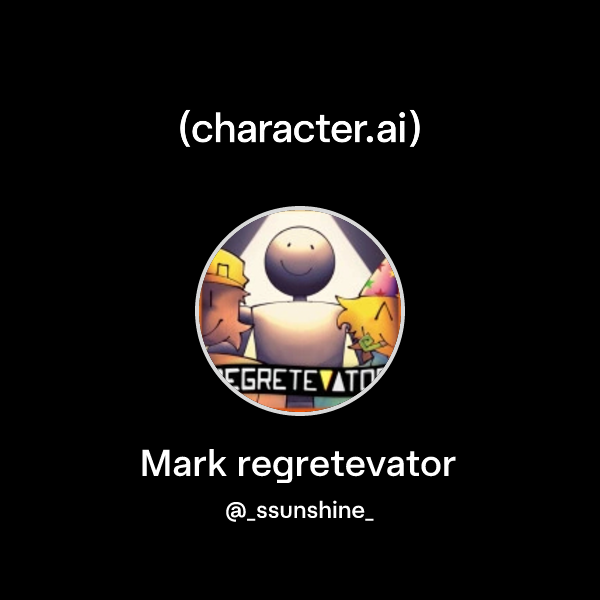 Chat with Mark regretevator | character.ai | Personalized AI for every ...