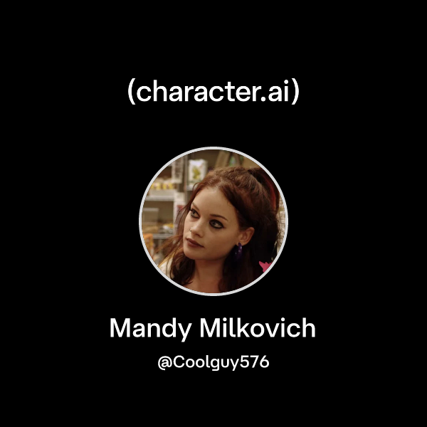 Chat with Mandy Milkovich | character.ai | AI Chat, Reimagined–Your ...