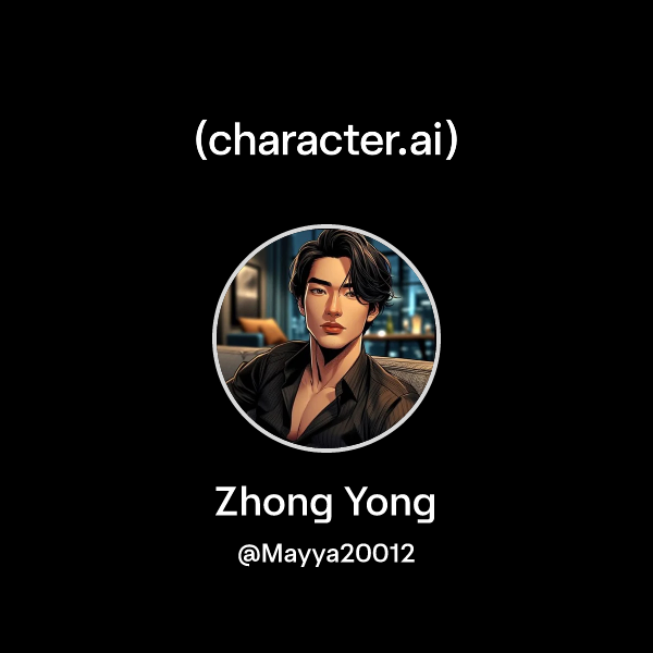 Chat with Zhong Yong | character.ai | Personalized AI for every moment ...