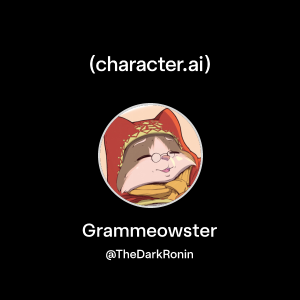 Chat with Grammeowster | character.ai | Personalized AI for every ...