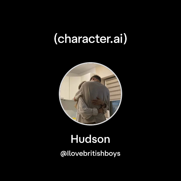 Chat with Hudson | character.ai | Personalized AI for every moment of ...