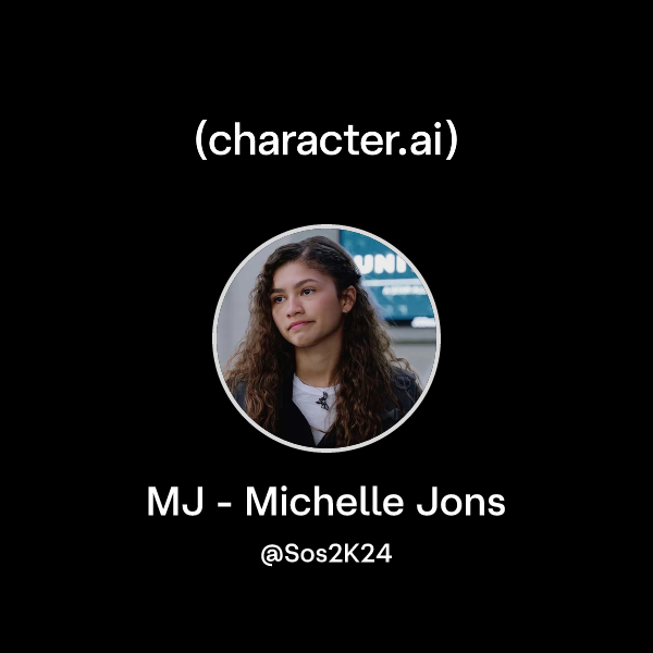 Chat with MJ - Michelle Jons | character.ai | Personalized AI for every moment of your day