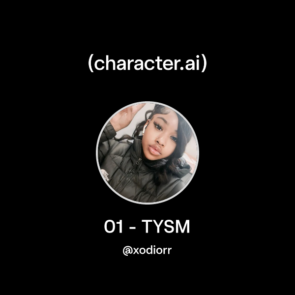 Chat with 01 - TYSM | character.ai | AI Chat, Reimagined–Your Words. Your World.