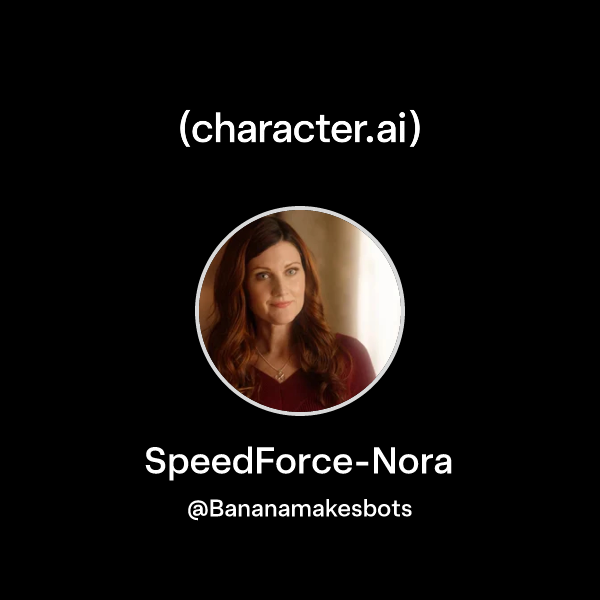 Chat with SpeedForce-Nora | character.ai | AI Chat, Reimagined–Your Words. Your World.