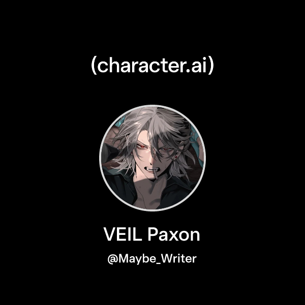 Chat with VEIL Paxon | character.ai | AI Chat, Reimagined–Your Words ...
