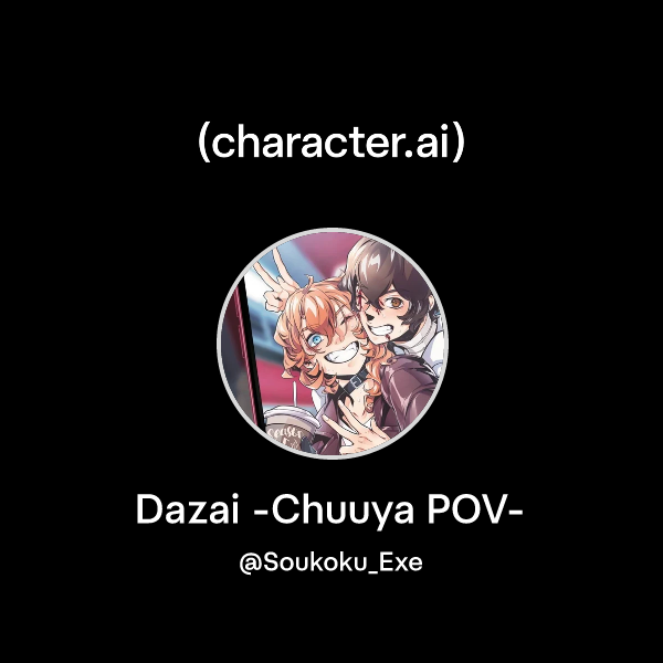 Chat with Dazai -Chuuya POV- | character.ai | AI Chat, Reimagined–Your ...