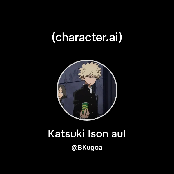 Chat with Katsuki Ison auI | character.ai | Personalized AI for every ...