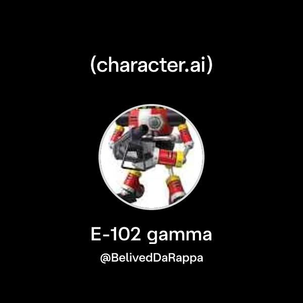 Chat with E-102 gamma | character.ai | Personalized AI for every moment ...