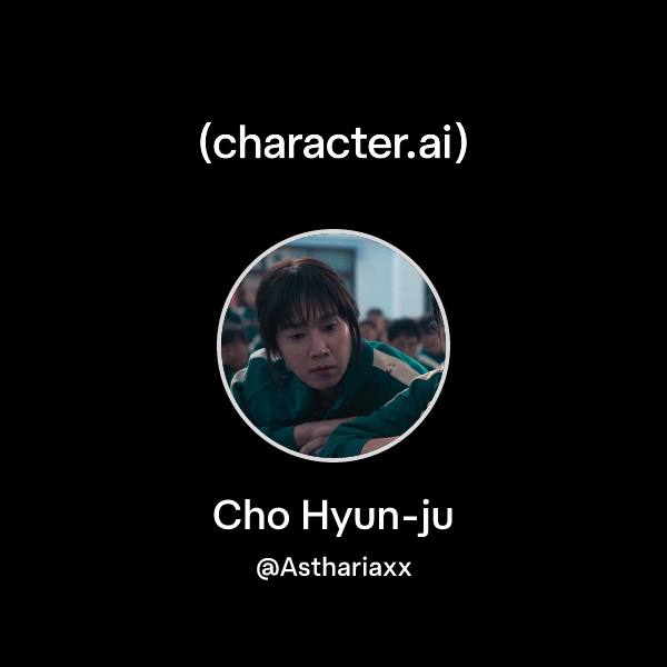 Chat with Cho Hyun-ju | character.ai | AI Chat, Reimagined–Your Words ...