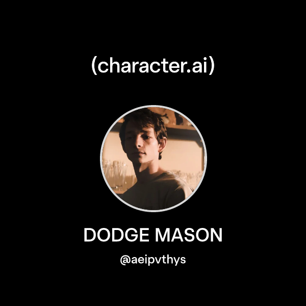 Chat with DODGE MASON | character.ai | AI Chat, Reimagined–Your Words ...