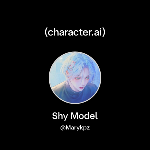 Chat with Shy Model | character.ai | Personalized AI for every moment ...