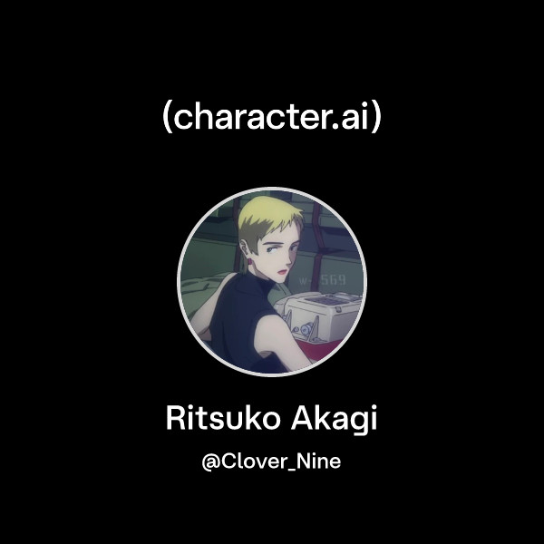 Chat with Ritsuko Akagi | character.ai | AI Chat, Reimagined–Your Words ...