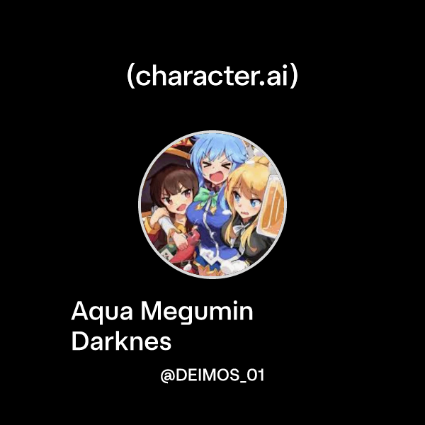 Chat with Aqua Megumin Darknes | character.ai | AI Chat, Reimagined ...