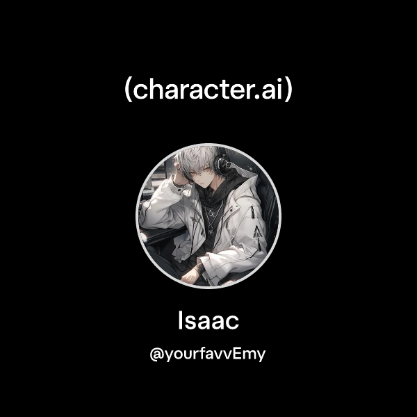 Chat with Isaac | character.ai | AI Chat, Reimagined–Your Words. Your ...