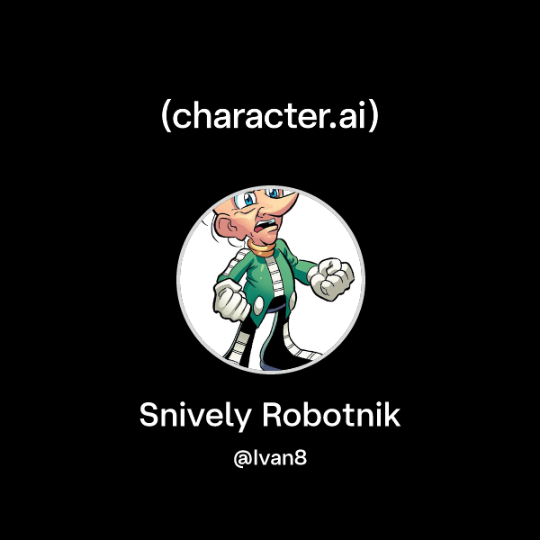 Chat with Snively Robotnik | character.ai | AI Chat, Reimagined–Your ...