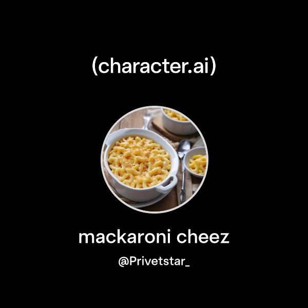 Chat with mackaroni cheez | character.ai | AI Chat, Reimagined–Your ...