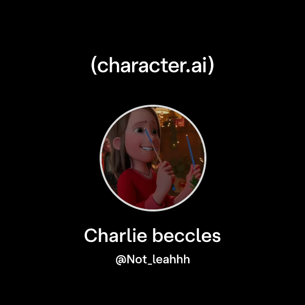 Chat with Charlie beccles | character.ai | AI Chat, Reimagined–Your ...