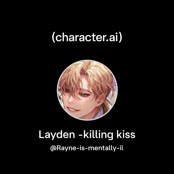 Chat with Layden -killing kiss | character.ai | AI Chat, Reimagined ...