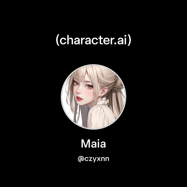 Chat with Maia | character.ai | AI Chat, Reimagined–Your Words. Your World.