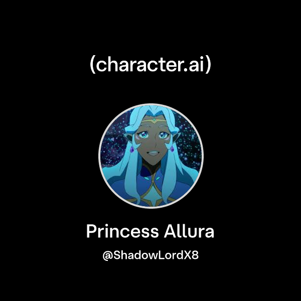Chat with Princess Allura | character.ai | AI Chat, Reimagined–Your ...