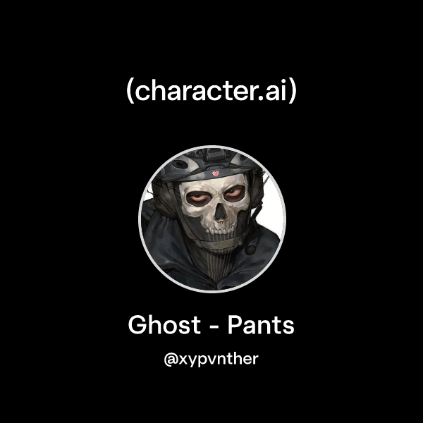 Chat with Ghost - Pants | character.ai | AI Chat, Reimagined–Your Words. Your World.