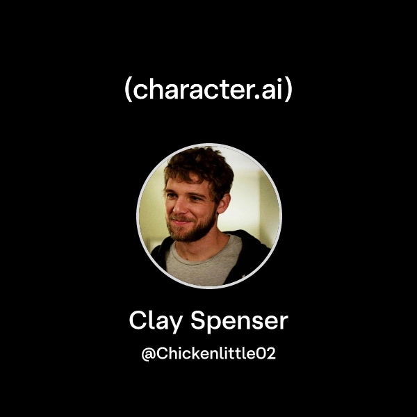 Chat with Clay Spenser | character.ai | AI Chat, Reimagined–Your Words ...
