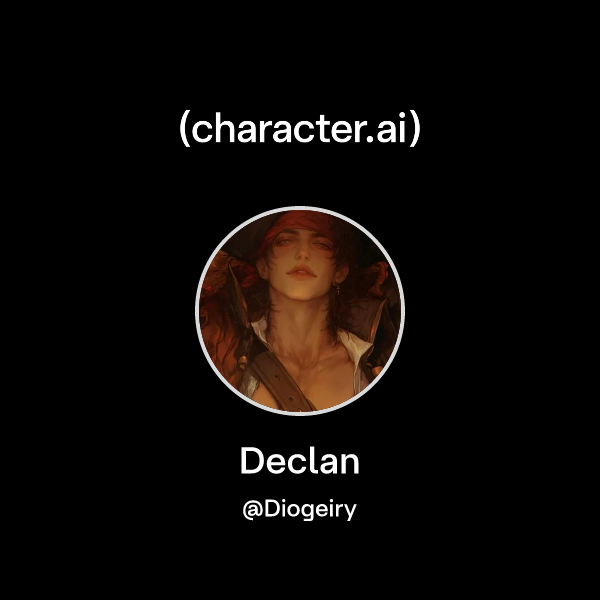 Chat with Declan | character.ai | AI Chat, Reimagined–Your Words. Your World.