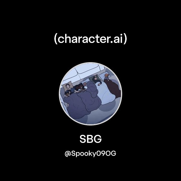 Chat with SBG | character.ai | AI Chat, Reimagined–Your Words. Your World.