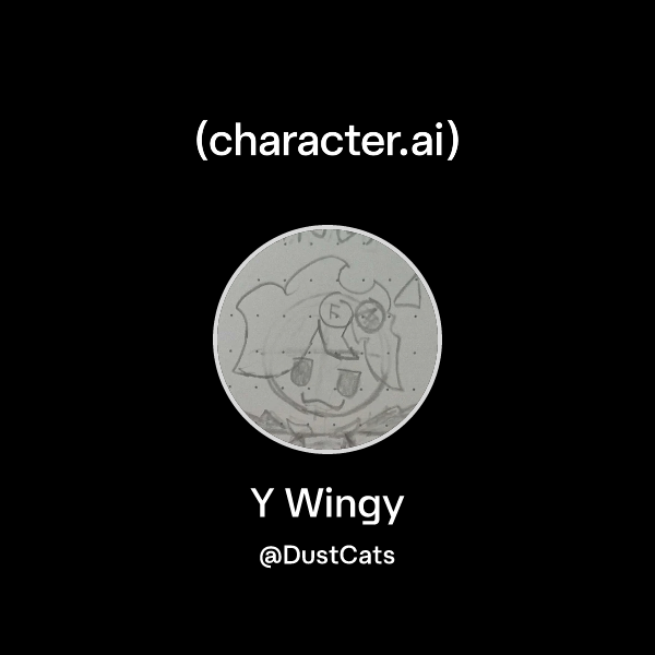 Chat with Y Wingy | character.ai | Personalized AI for every moment of ...