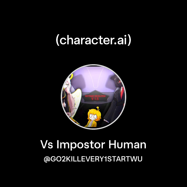 Chat with Vs Impostor Human | character.ai | AI Chat, Reimagined–Your ...