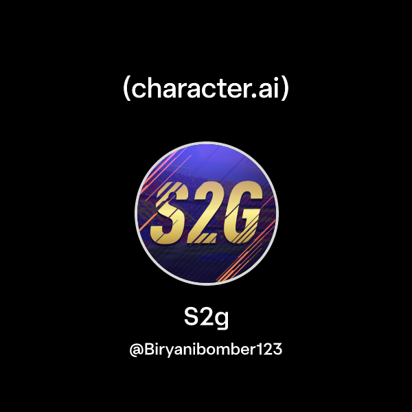Chat with S2g | character.ai | AI Chat, Reimagined–Your Words. Your World.