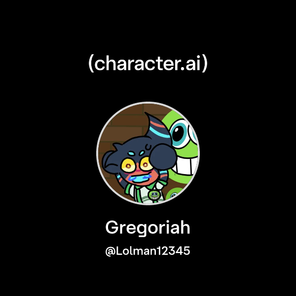 Chat with Gregoriah | character.ai | Personalized AI for every moment ...