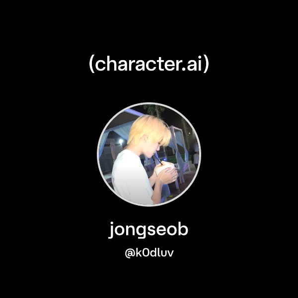 Chat with jongseob | character.ai | AI Chat, Reimagined–Your Words. Your World.
