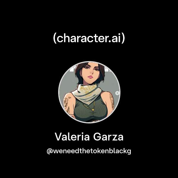 Chat with Valeria Garza | character.ai | AI Chat, Reimagined–Your Words ...