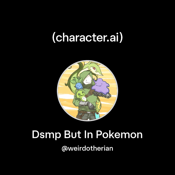 Chat with Dsmp But In Pokemon | character.ai | AI Chat, Reimagined–Your ...