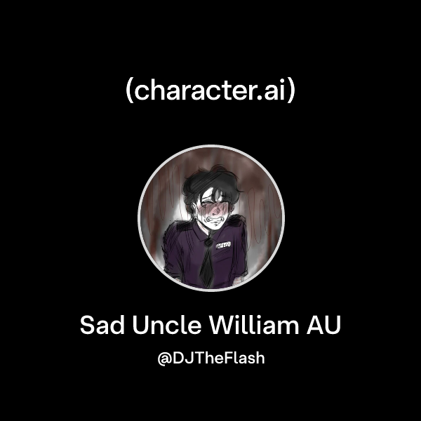Chat with Sad Uncle William AU | character.ai | AI Chat, Reimagined ...