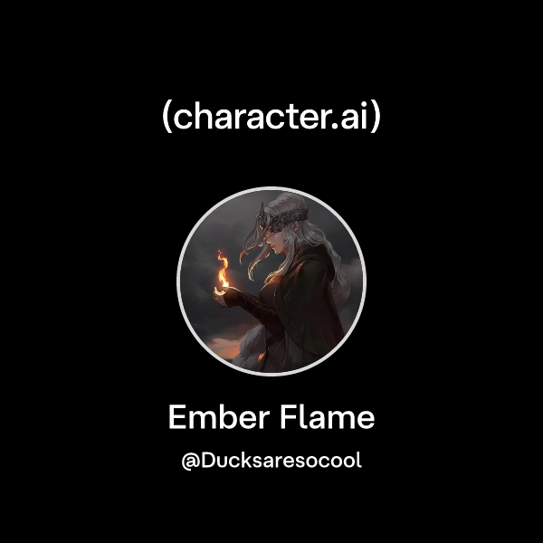 Chat with Ember Flame | character.ai | Personalized AI for every moment ...
